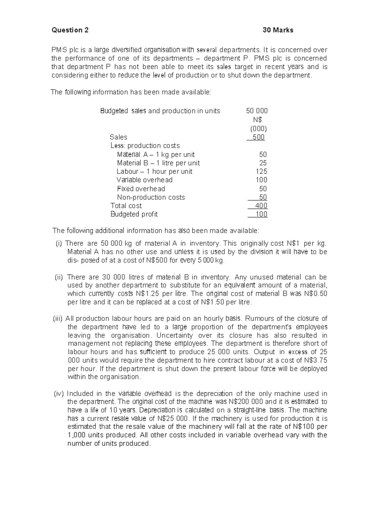 Question 2-Relevant cost - Question 230 Marks PMS plc is a large ...