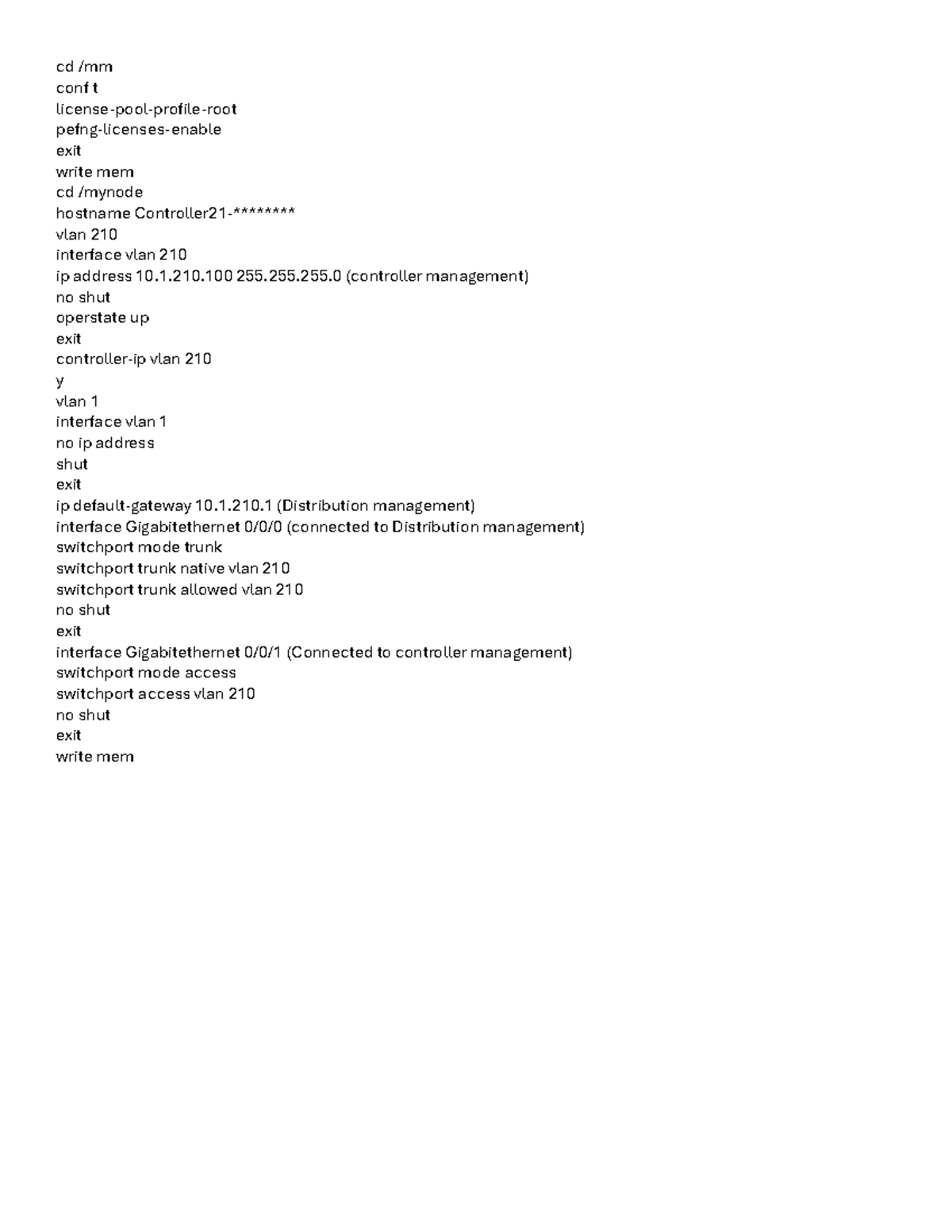 Lab1 script 8317 - cd /mm conf t license-pool-profile-root pefng-licenses-enable exit write mem ...