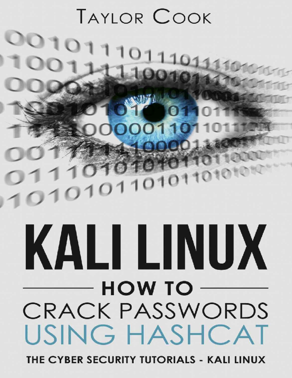 KALI Linux - How to crack passwords using Hashcat The Visual Guide - Taylor Cook (PDF) - KALI ...