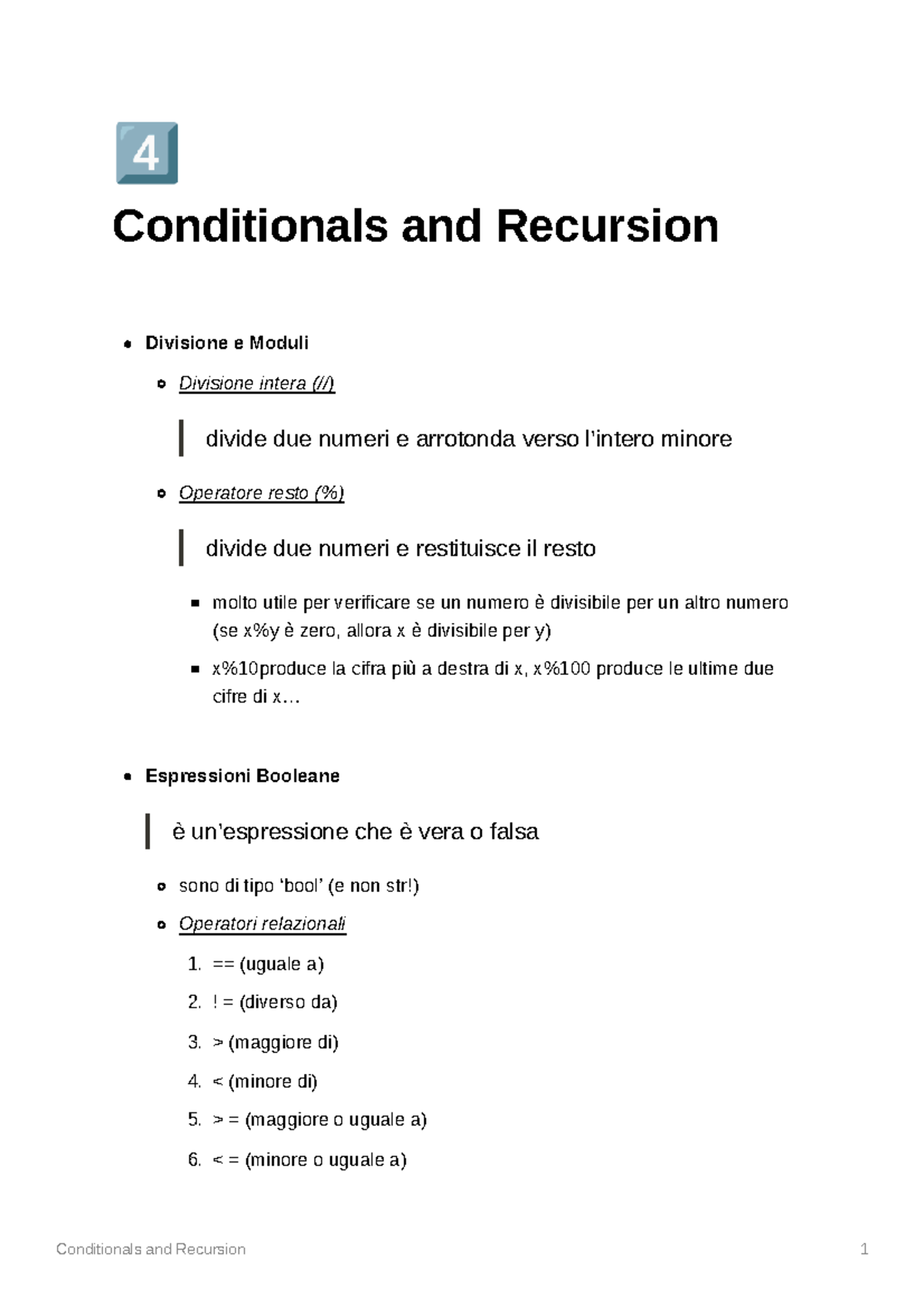 Conditionals and Recursion - ³ Conditionals and Recursion Divisione e Moduli Divisione intera ...