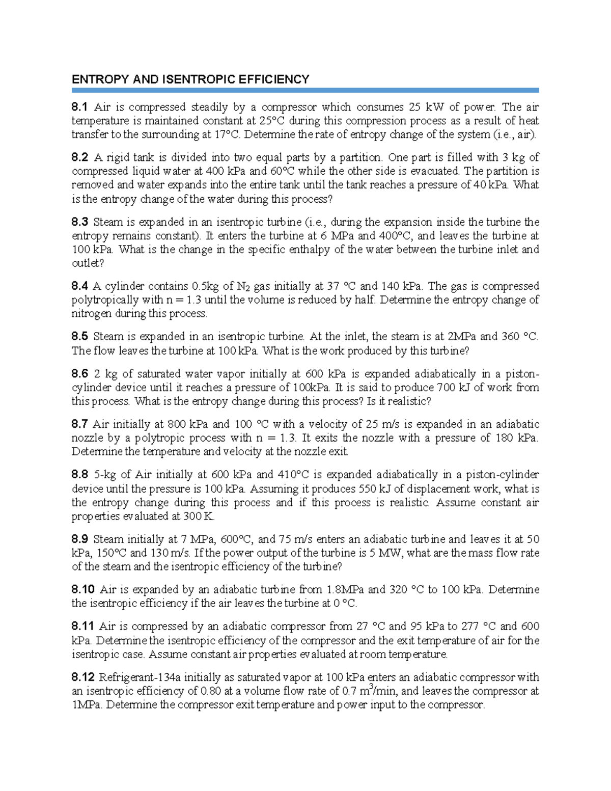 ENGR251 - Chapter 8 Problems - ENTROPY AND ISENTROPIC EFFICIENCY 8 Air is compressed steadily by ...