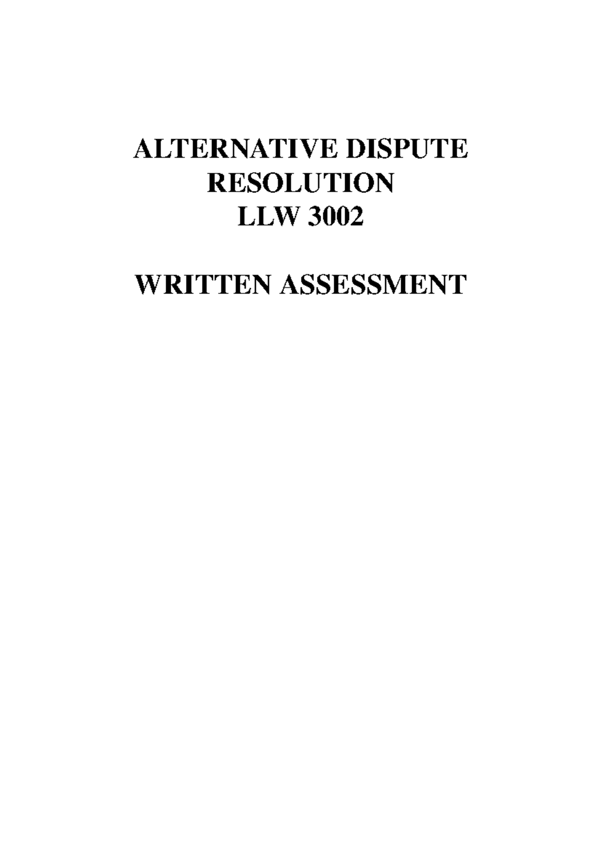 ADR Written Assessment - ALTERNATIVE DISPUTE RESOLUTION LLW 3002 WRI ...
