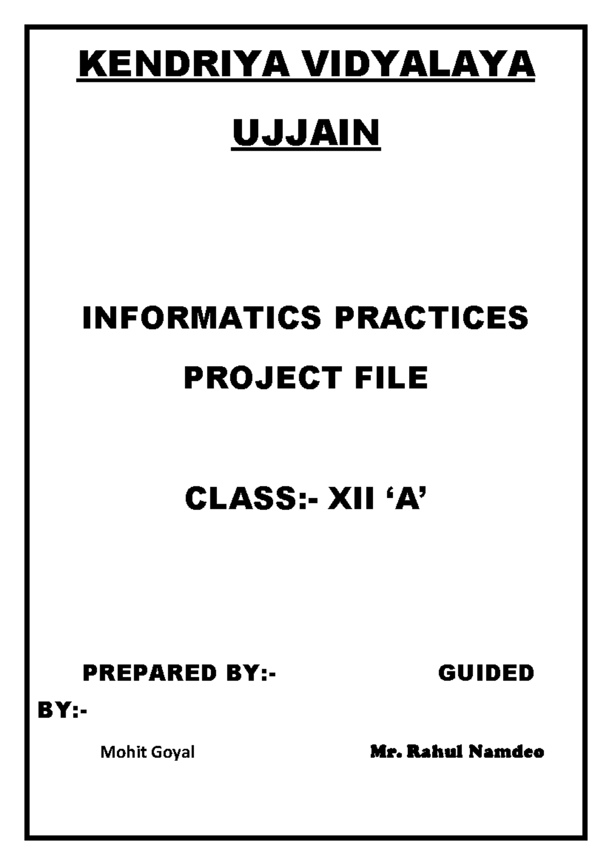Ilide - KENDRIYA VIDYALAYA UJJAIN INFORMATICS PRACTICES PROJECT FILE ...