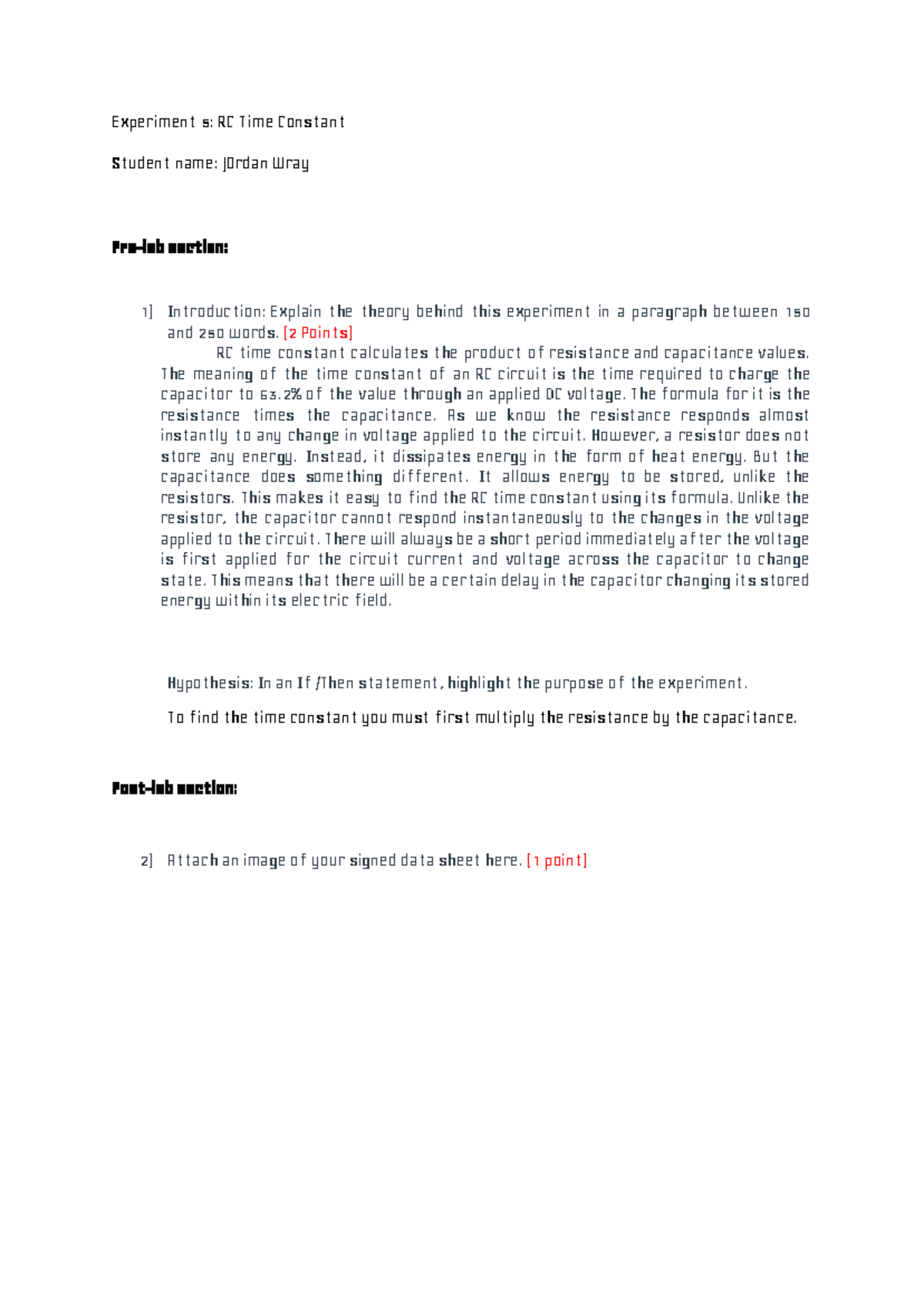 Lab report 5 Jordan Wray - Experiment 5: RC Time Constant Student name: JOrdan Wray Pre-lab ...