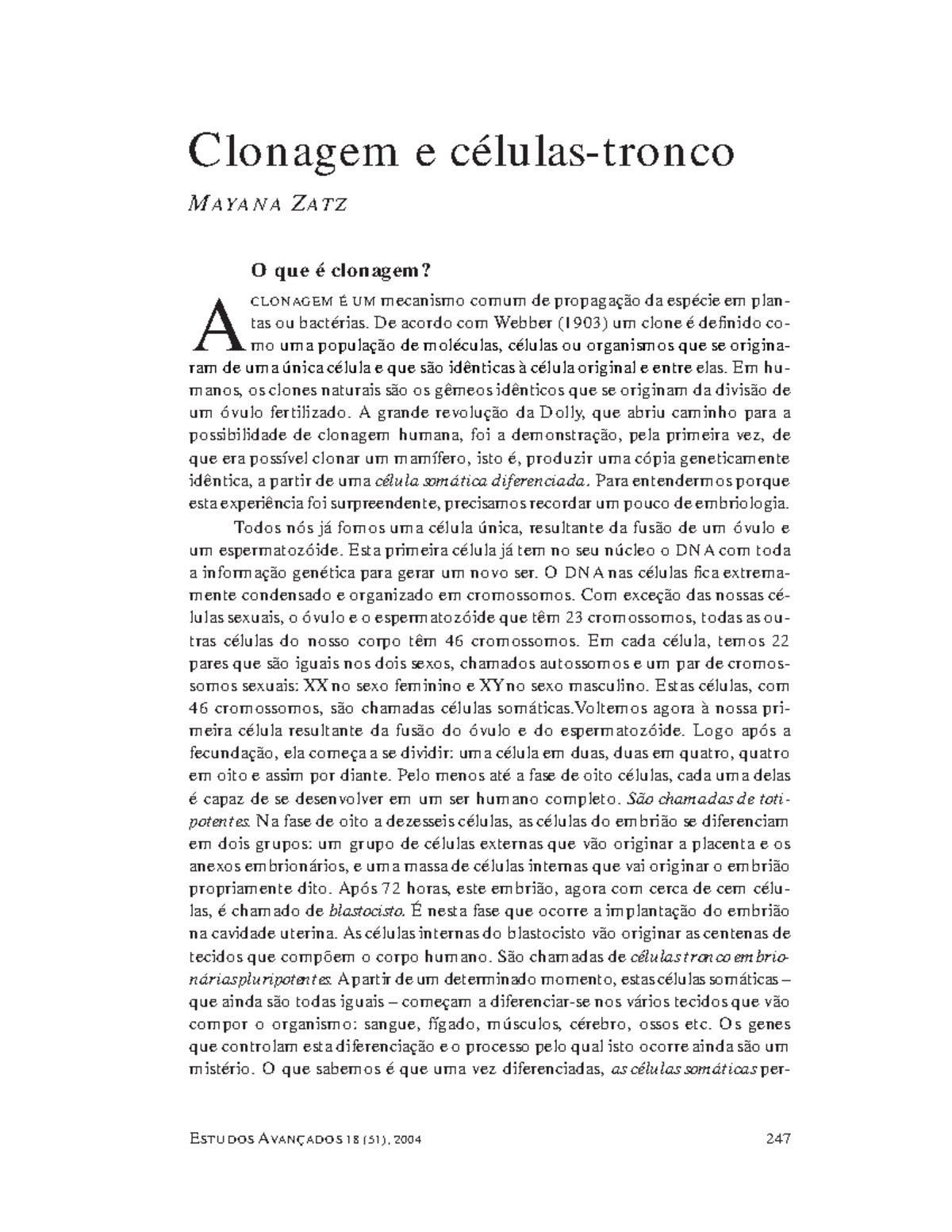 Clonagem e células-tronco - C L O N A G E M E C É L U L A S- T R O N C ...