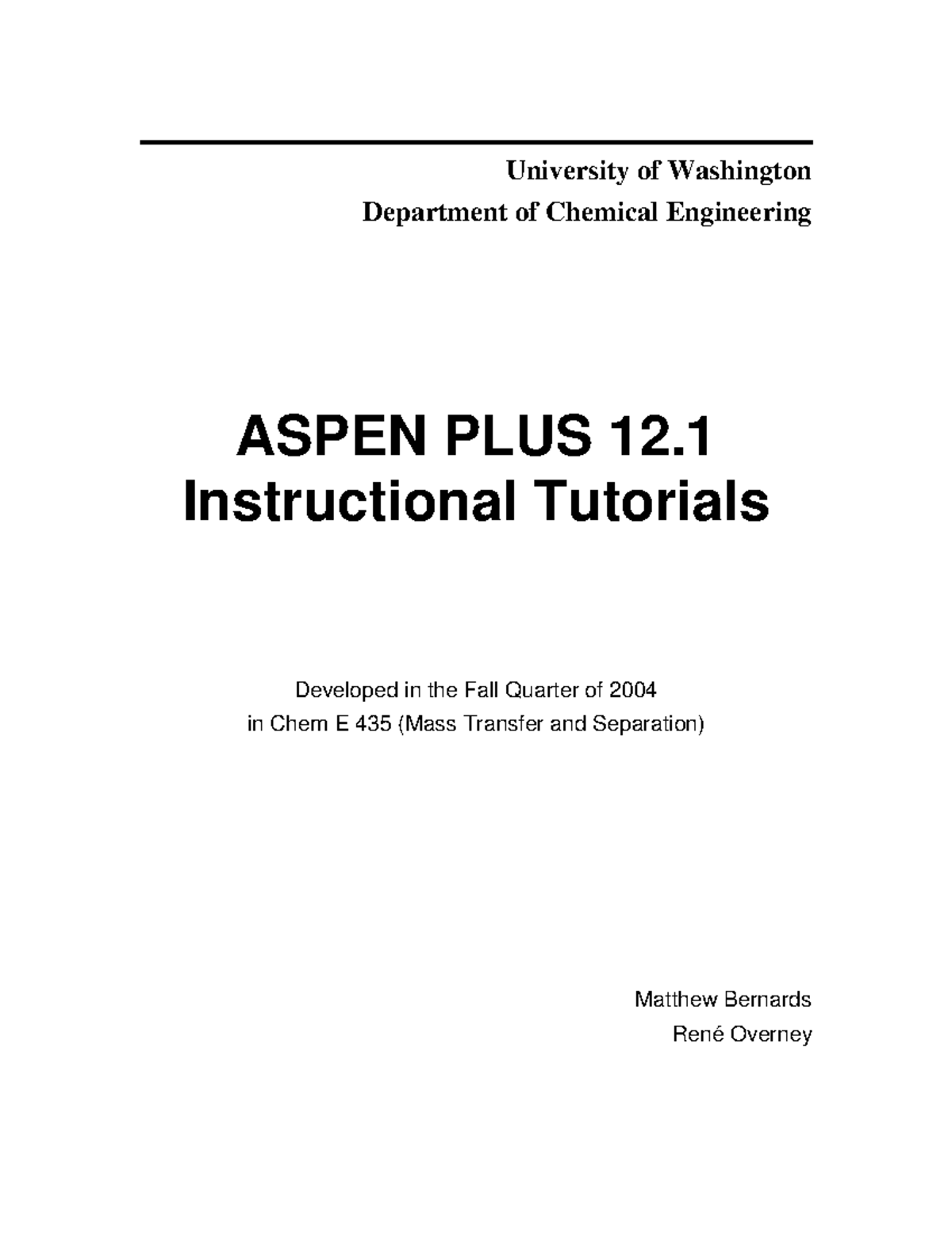 Aspen Tutorial - ___ University of Washington Department of Chemical Engineering ASPEN PLUS 12 ...