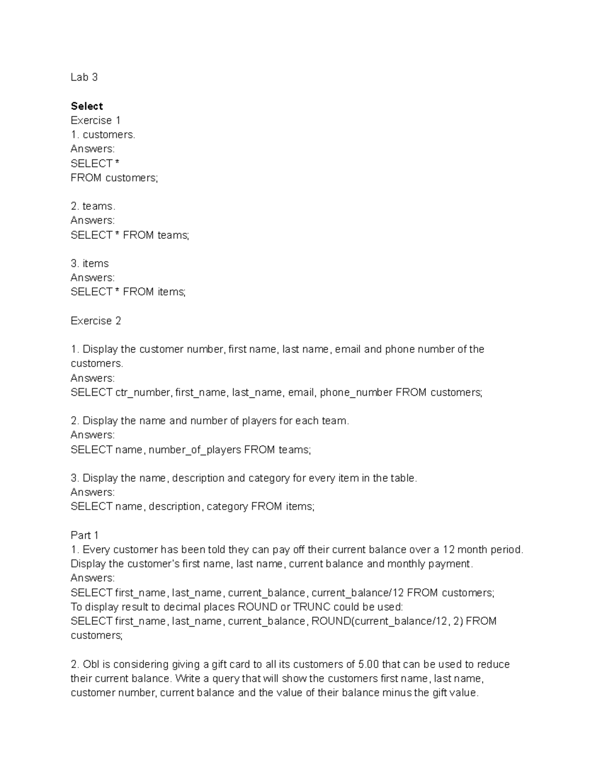 DB lab3 - Exercise - Lab 3 Select Exercise 1 customers. Answers: SELECT * FROM customers; teams ...