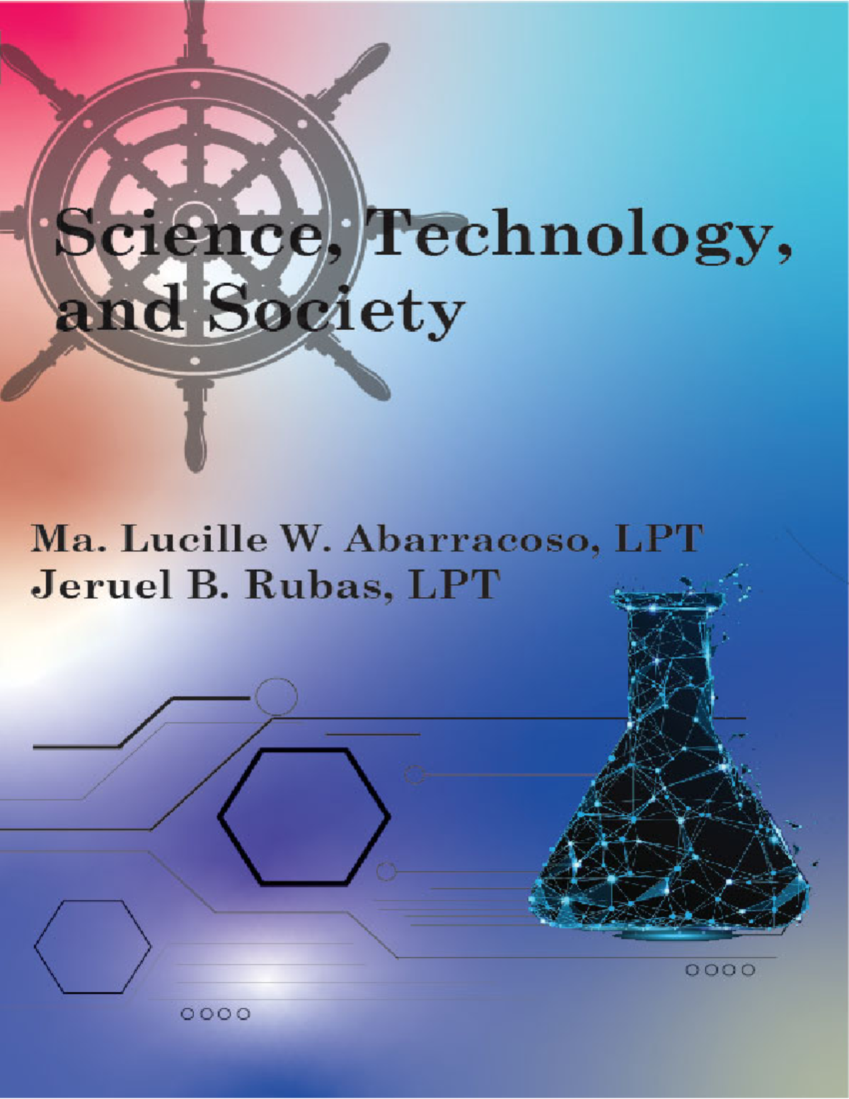 science technology and society - MODULE 03 The Human Flourishing in ...