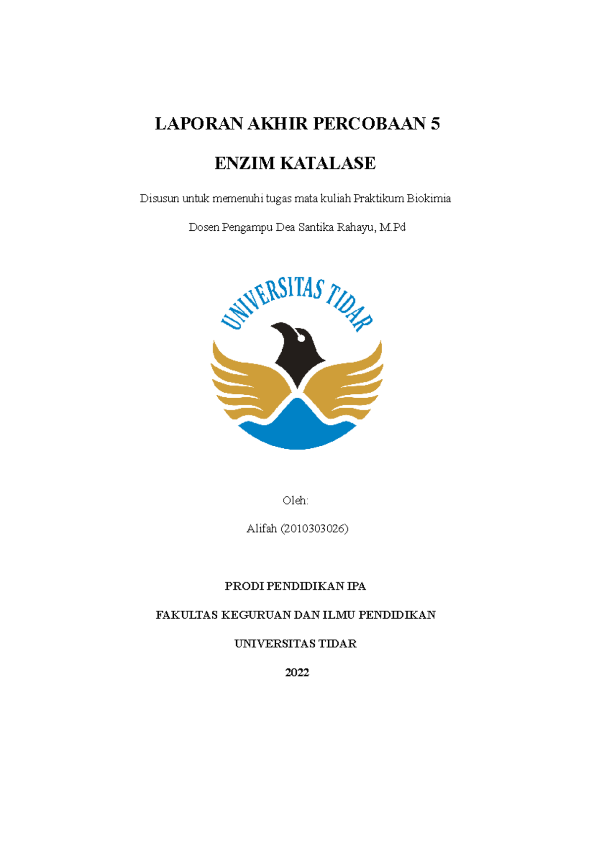 Laporan Akhir Percobaan 5 - LAPORAN AKHIR PERCOBAAN 5 ENZIM KATALASE ...