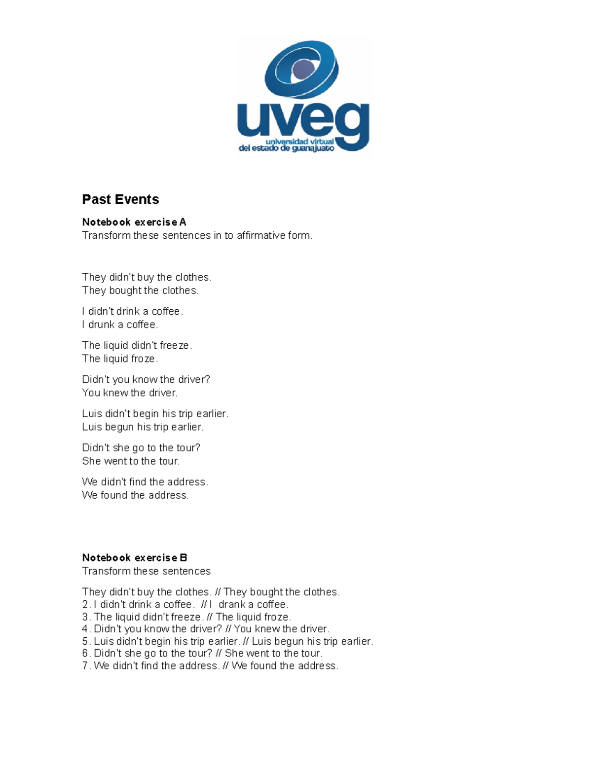 Assigment 4 text file simple past - Past Events Notebook exercise A Transform these sentences in ...