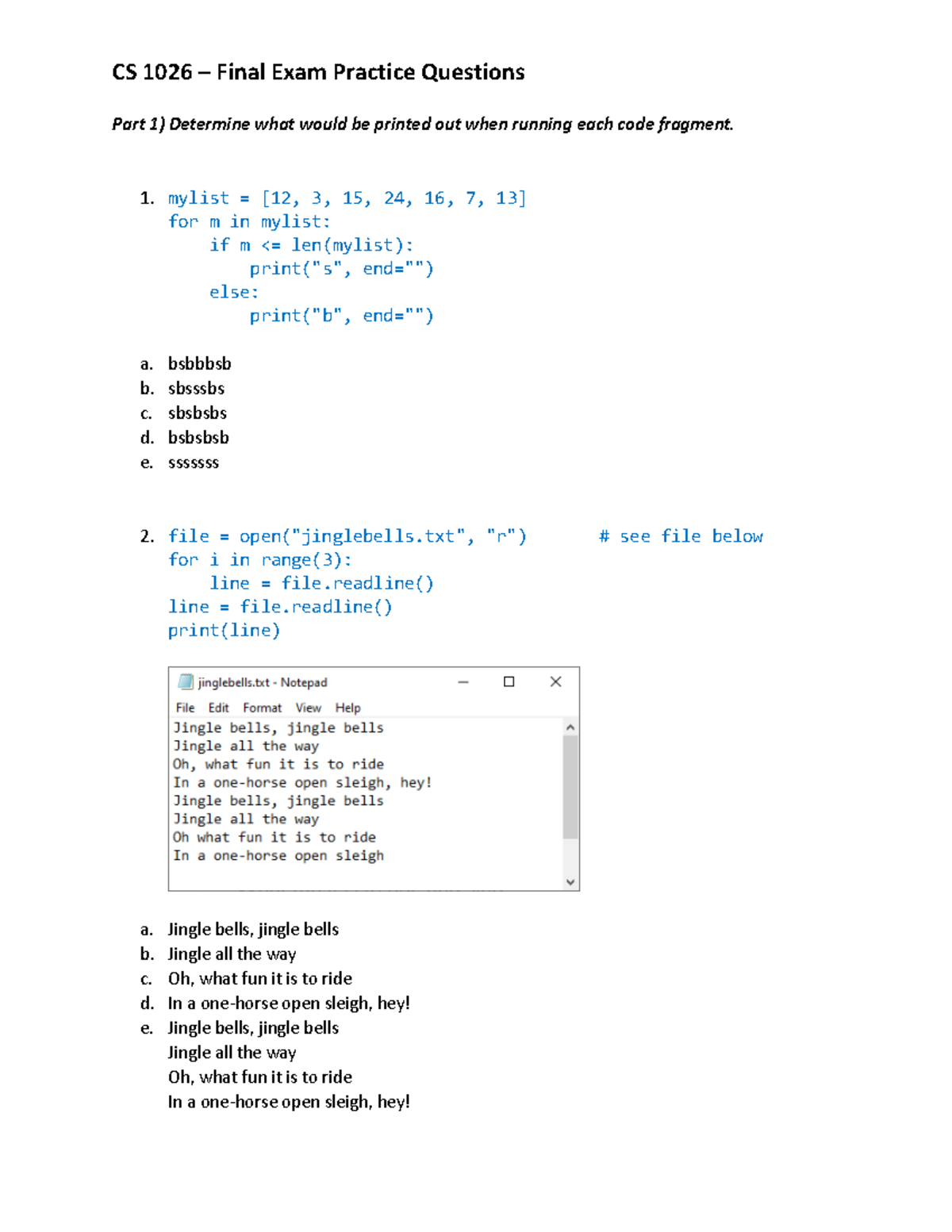CS1026 Final Exam Practice Questions - Part 1) Determine what would be printed out when running ...