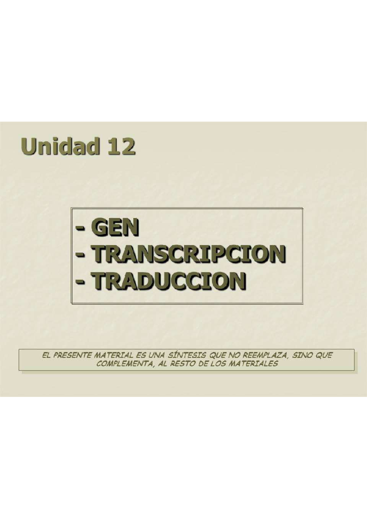 Transcripcion - Resumen completo de transcripción - Unidad 12 GEN ...