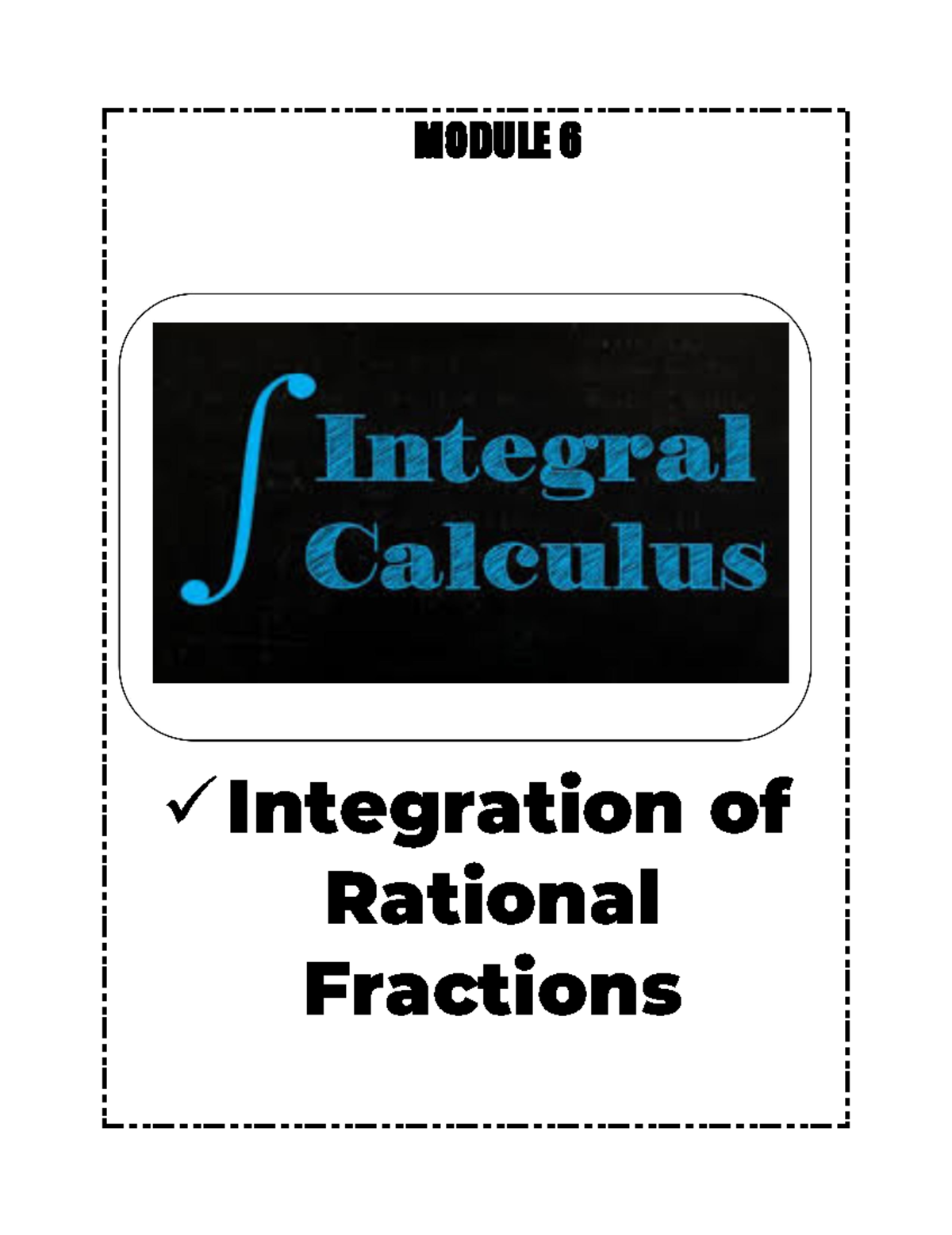 Integral Calculs-Module 6a - MODULE 6 Integration of Rational Fractions ...