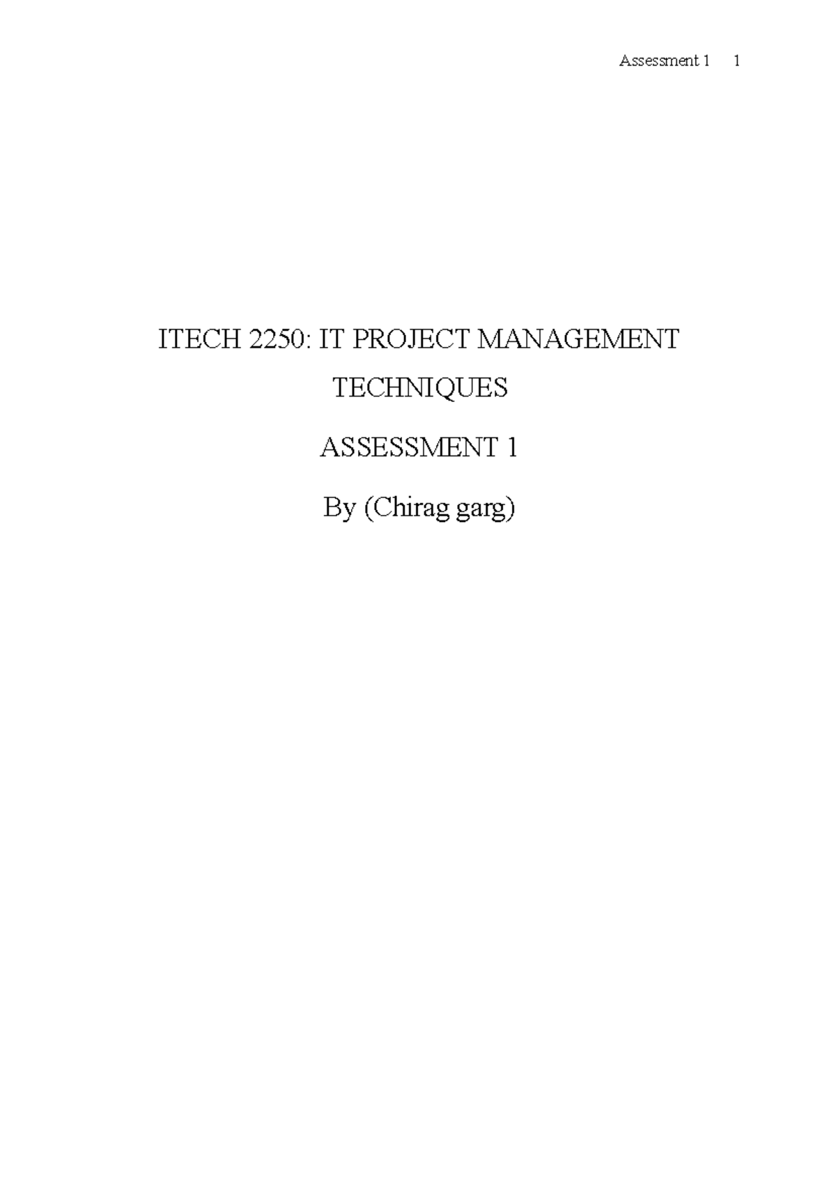 Project Charter ITECH2250 - ITECH 2250: IT PROJECT MANAGEMENT TECHNIQUES ASSESSMENT 1 By (Chirag ...