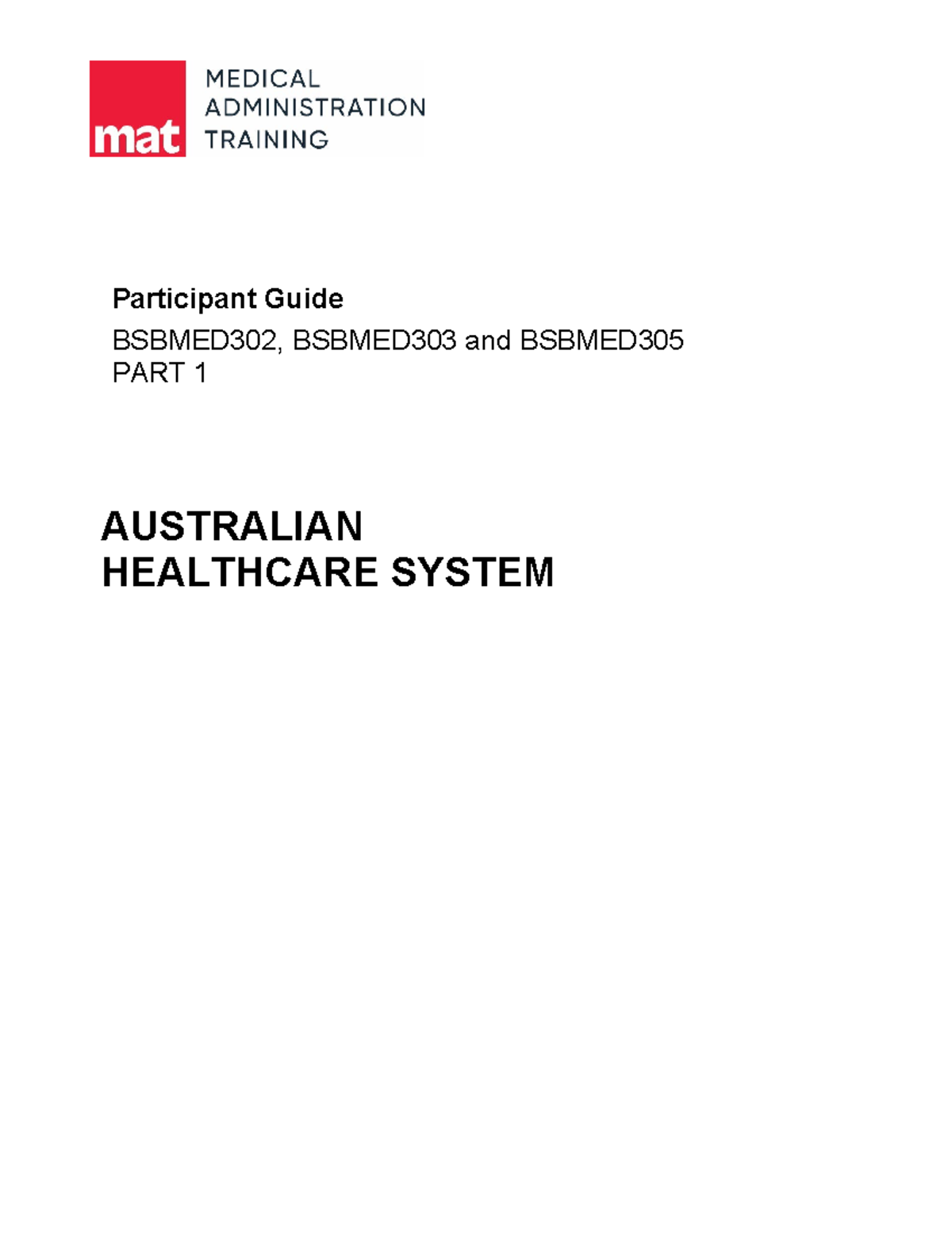 Part 1 Australian Health Care System - Participant Guide BSBMED302 ...