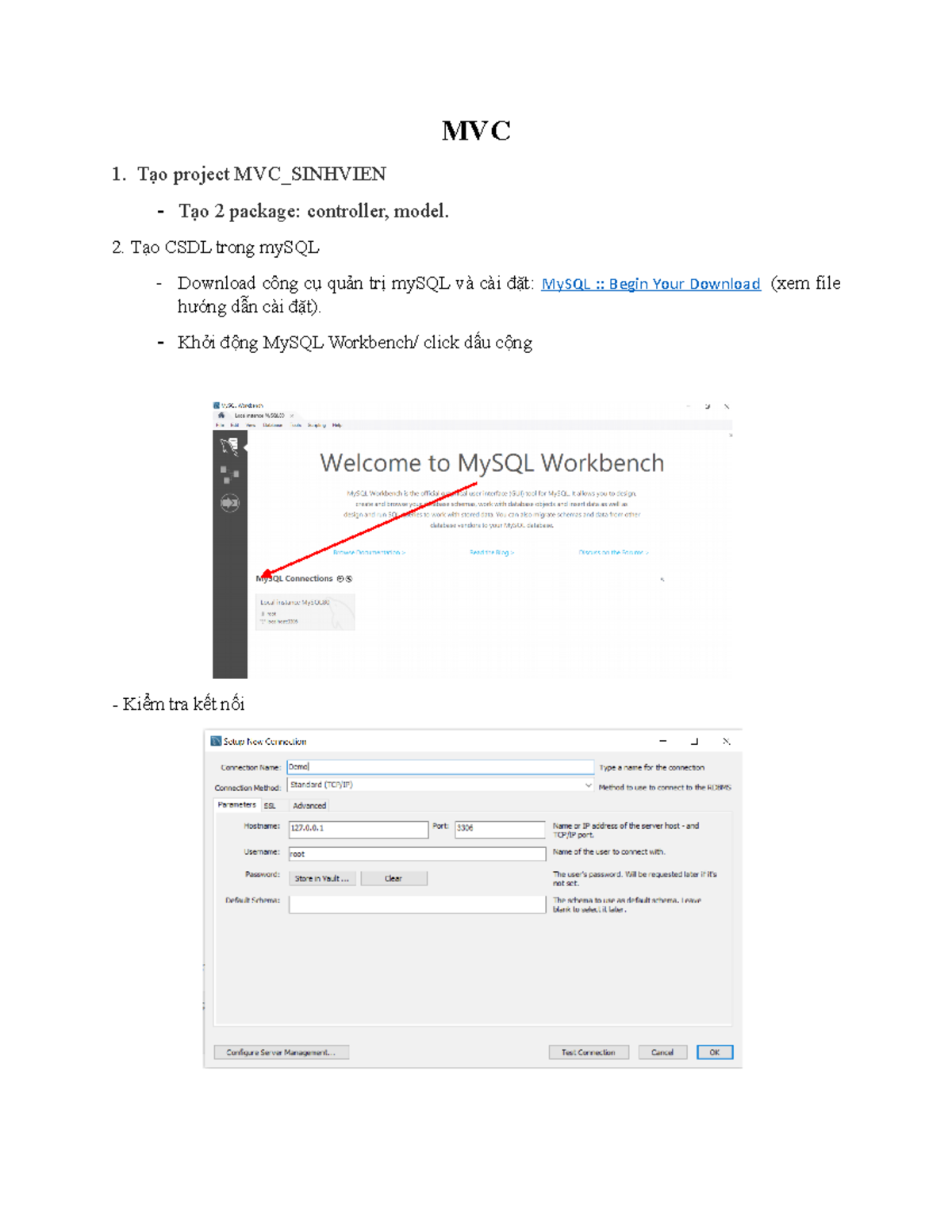 MVC Sinh Vien Them Sua Xoa - MVC 1. Tạo project MVC_SINHVIEN Tạo 2 package: controller, model. 2 ...