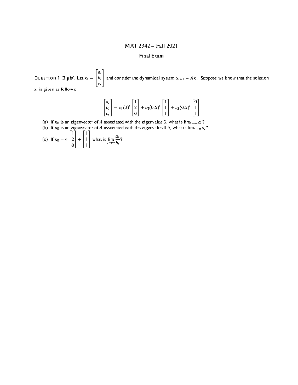 2021 Final Exam - MAT 2342 – Fall 2021 Final Exam QUESTION 1 (3 pts ...