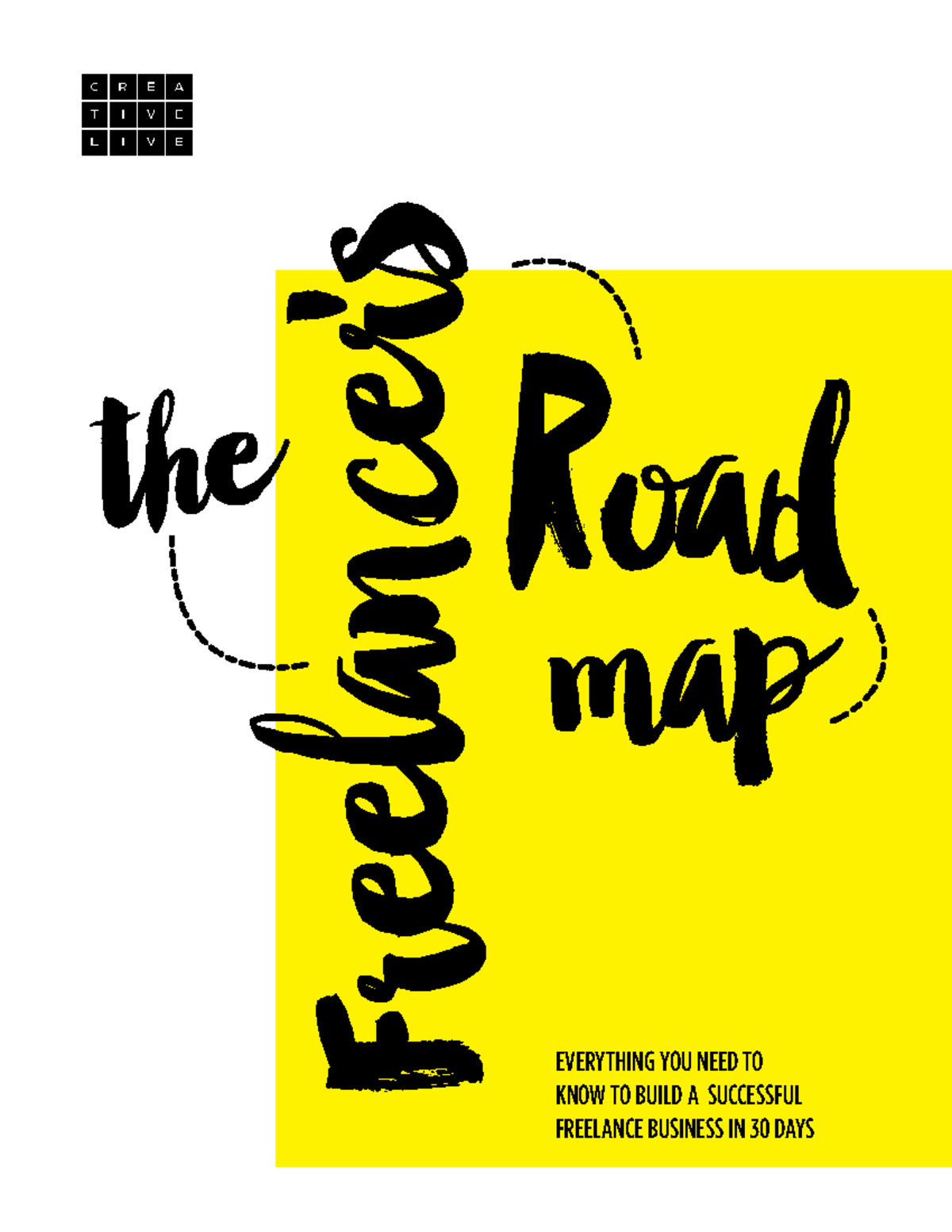 The freelance road map - EVERYTHING YOU NEED TO KNOW TO BUILD A ...