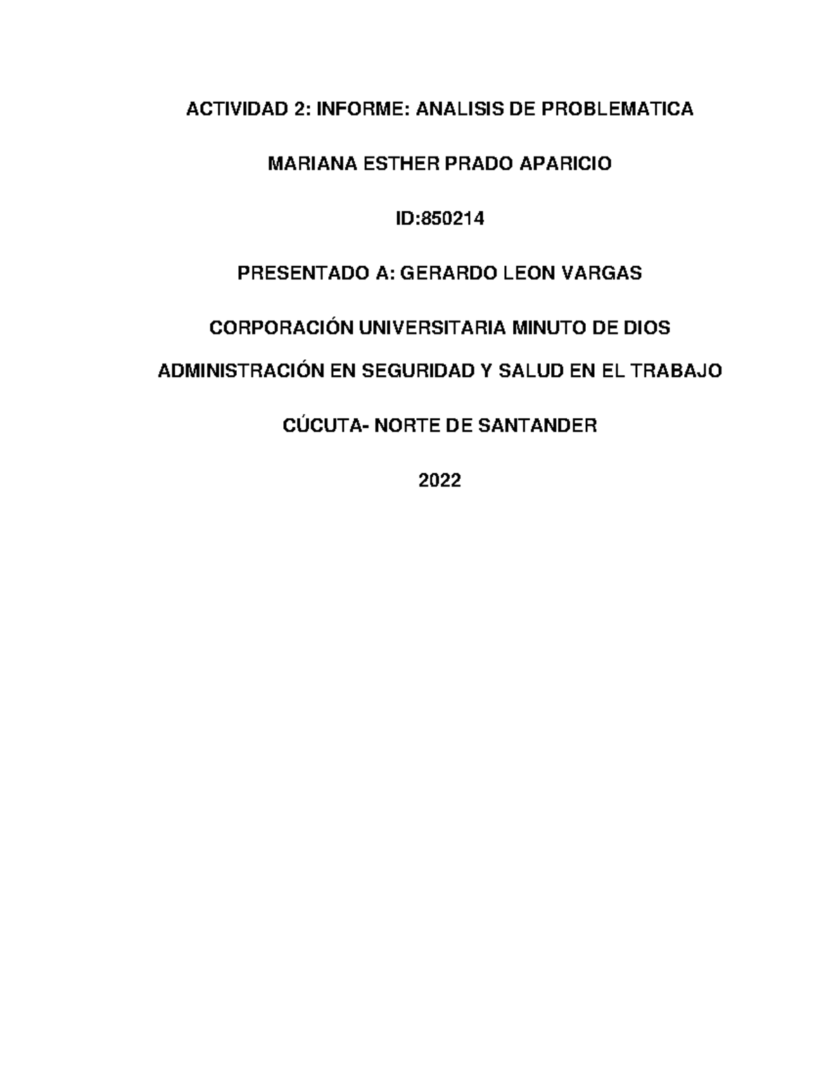 Actividad 2 Catedra - ACTIVIDAD 2: INFORME: ANALISIS DE PROBLEMATICA MARIANA ESTHER PRADO ...