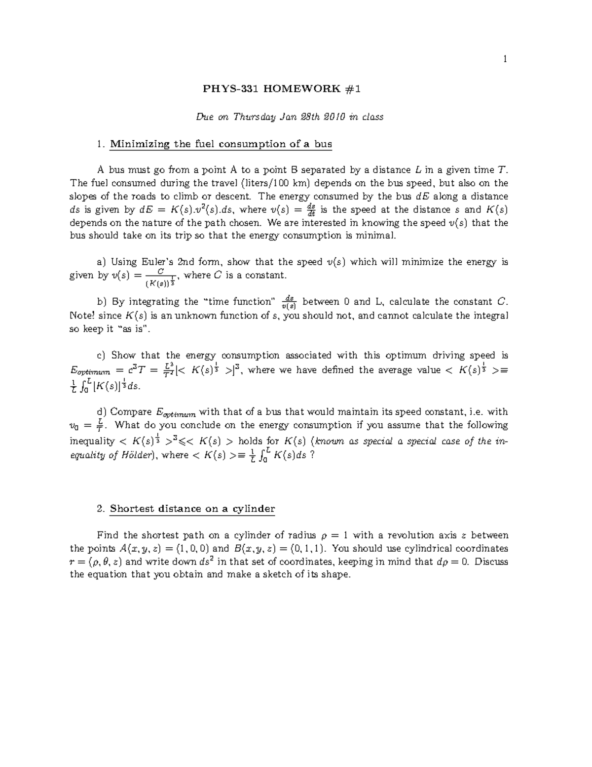Assignment 1 - 1 PHYS-331 HOMEWORK Due on Thursday Jan 28th 2010 in class Minimizing the fuel ...