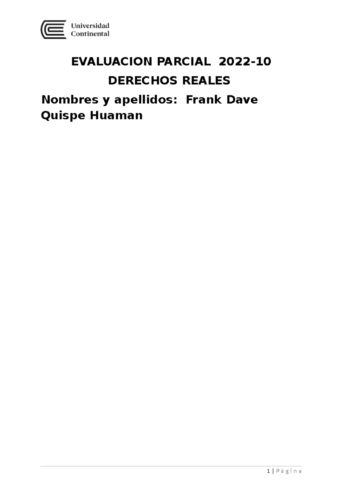 Evaluacion Parcial 2022 - EVALUACION PARCIAL 2022- DERECHOS REALES Nombres y apellidos: Frank ...