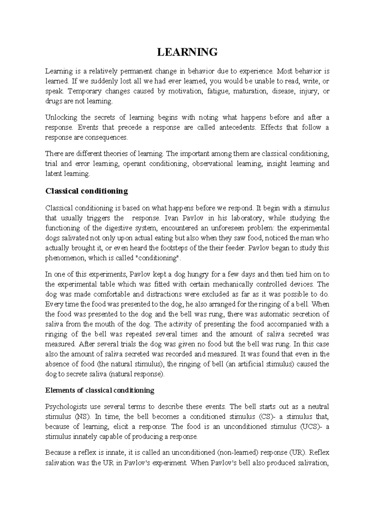 Learning 2 - LEARNING Learning is a relatively permanent change in behavior due to experience ...