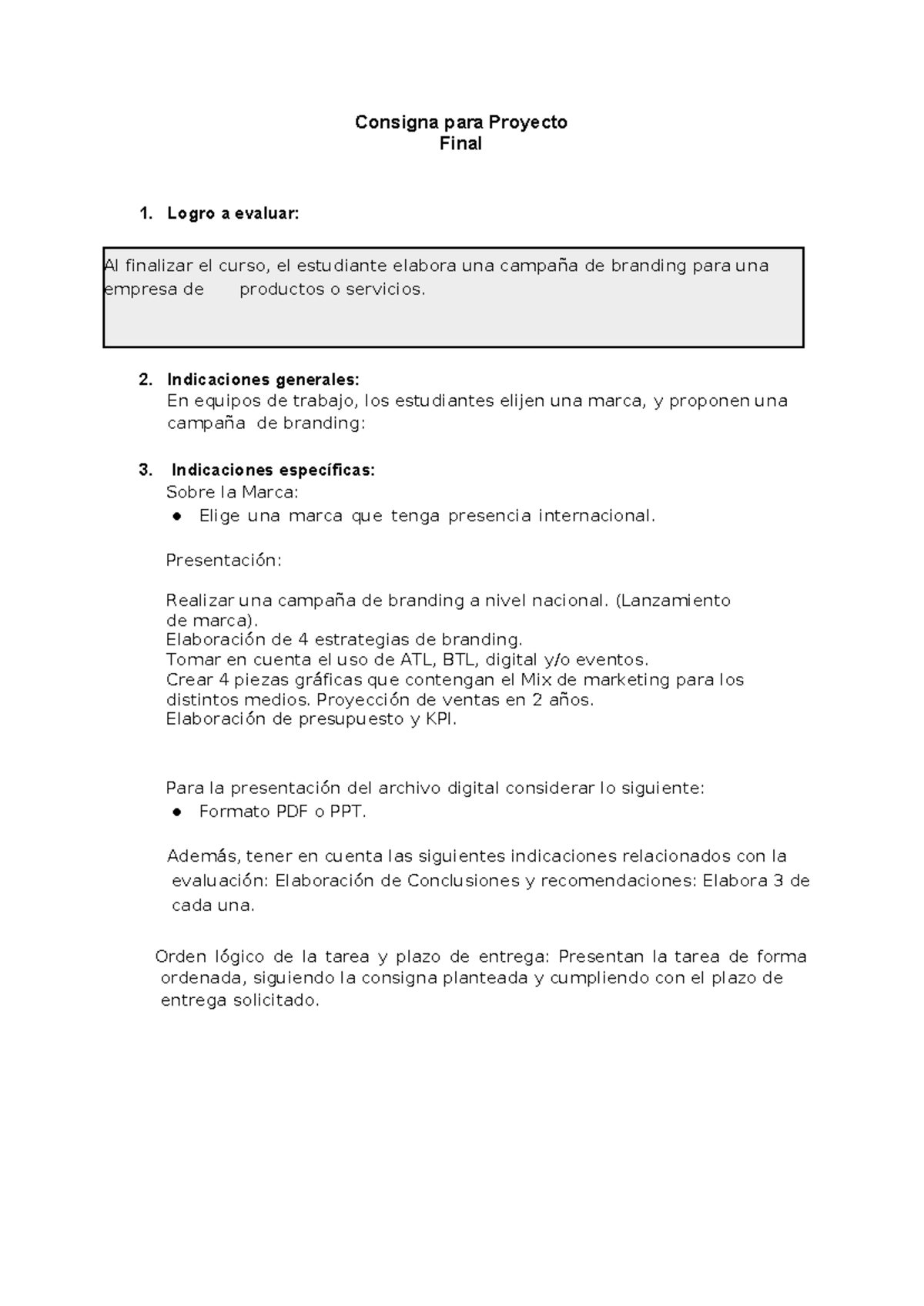 Consigna para Avance Final - Branding - Consigna para Proyecto Final 1. Logro a evaluar: 2 ...
