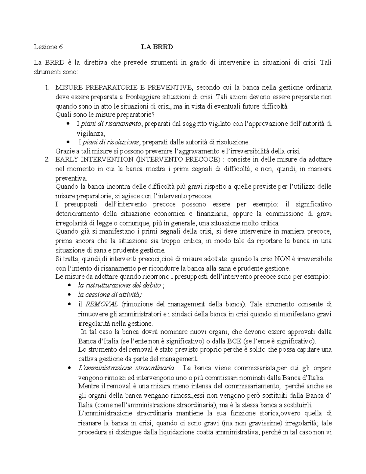 BRRD caratteri generali - Lezione 6 LA BRRD La BRRD è la direttiva che ...