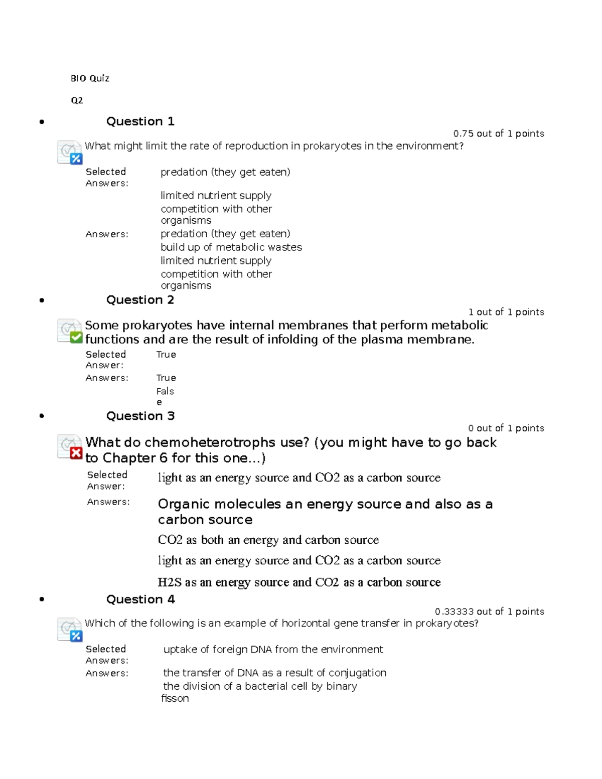 Bacteria Quiz - BIO Quiz Q2 Question 1 0 out of 1 points What might ...