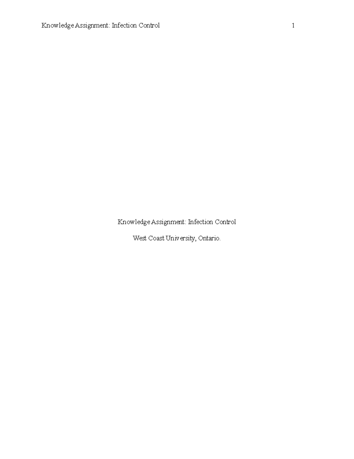 Knowledge Assignment Infection Control - Knowledge Assignment: Infection Control As a nurse it ...