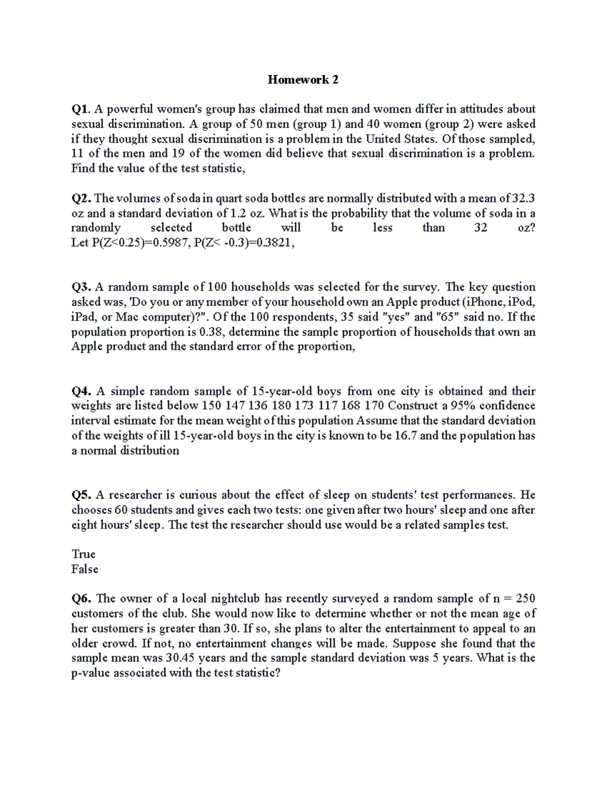 Homework 02 - Homework 2 Q1. A powerful women's group has claimed that ...
