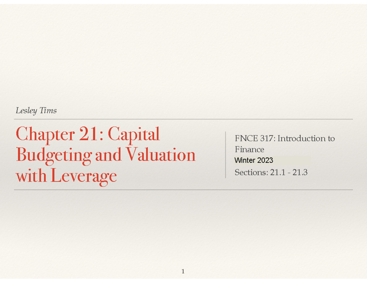 Chapter 21 - Capital Budgeting and Valuation with Leverage (One Slide ...