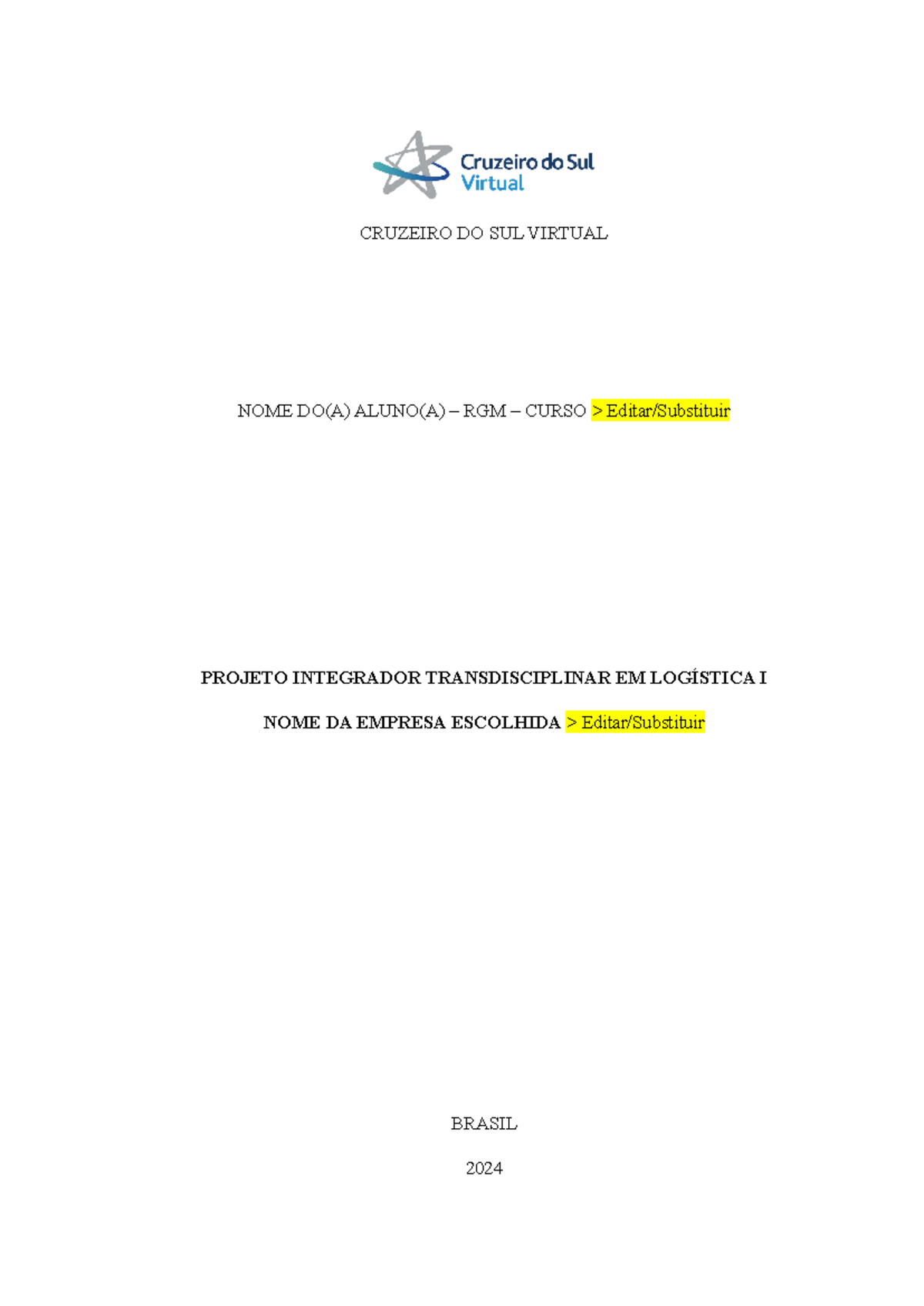 Template (Modelo) - Projeto Integrador Transdisciplinar em Logística I (2024) - CRUZEIRO DO SUL ...