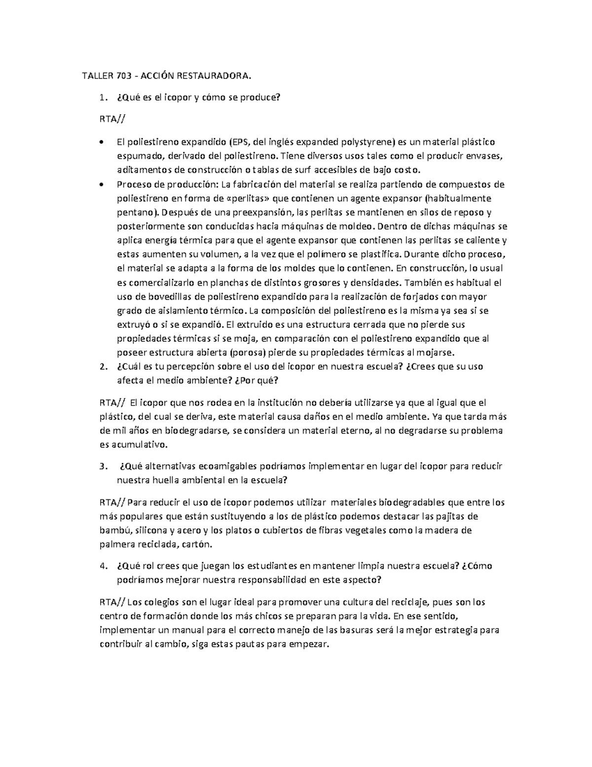 Taller 703 - TALLER 703 - ACCIÓN RESTAURADORA. ¿Qué es el icopor y cómo se produce? RTA// El ...