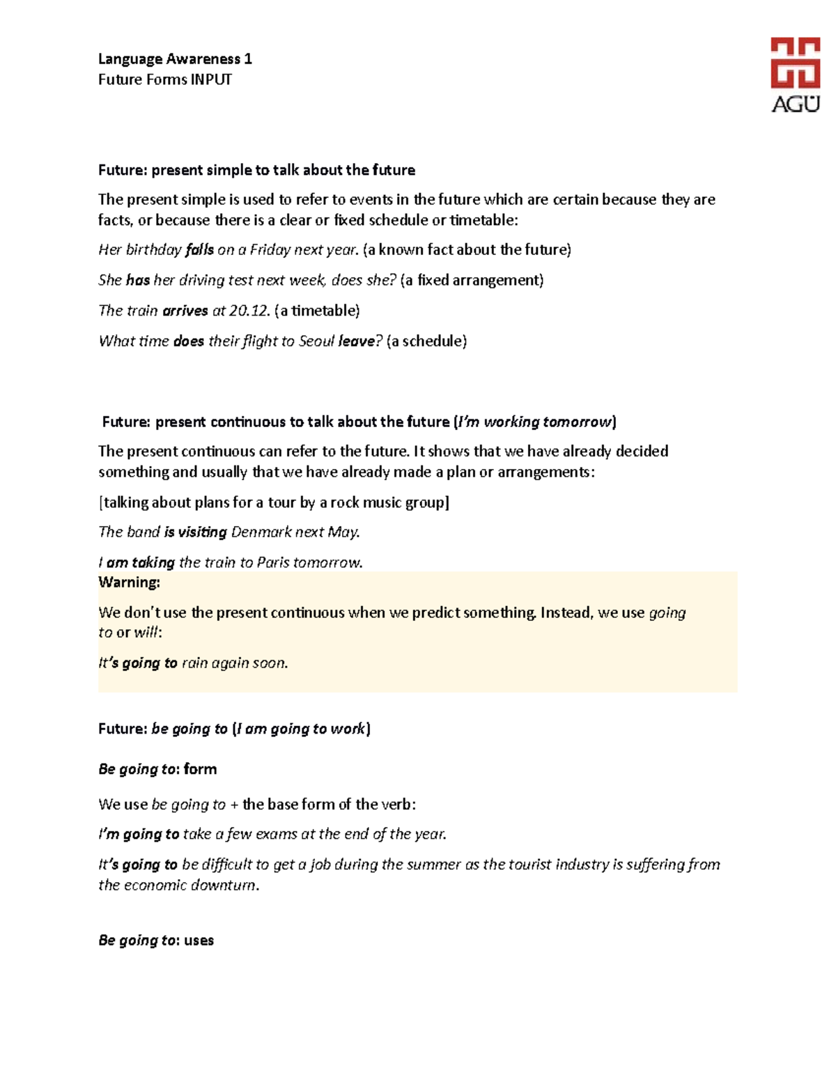 Future Tenses Input - Future Forms INPUT Future: present simple to talk ...