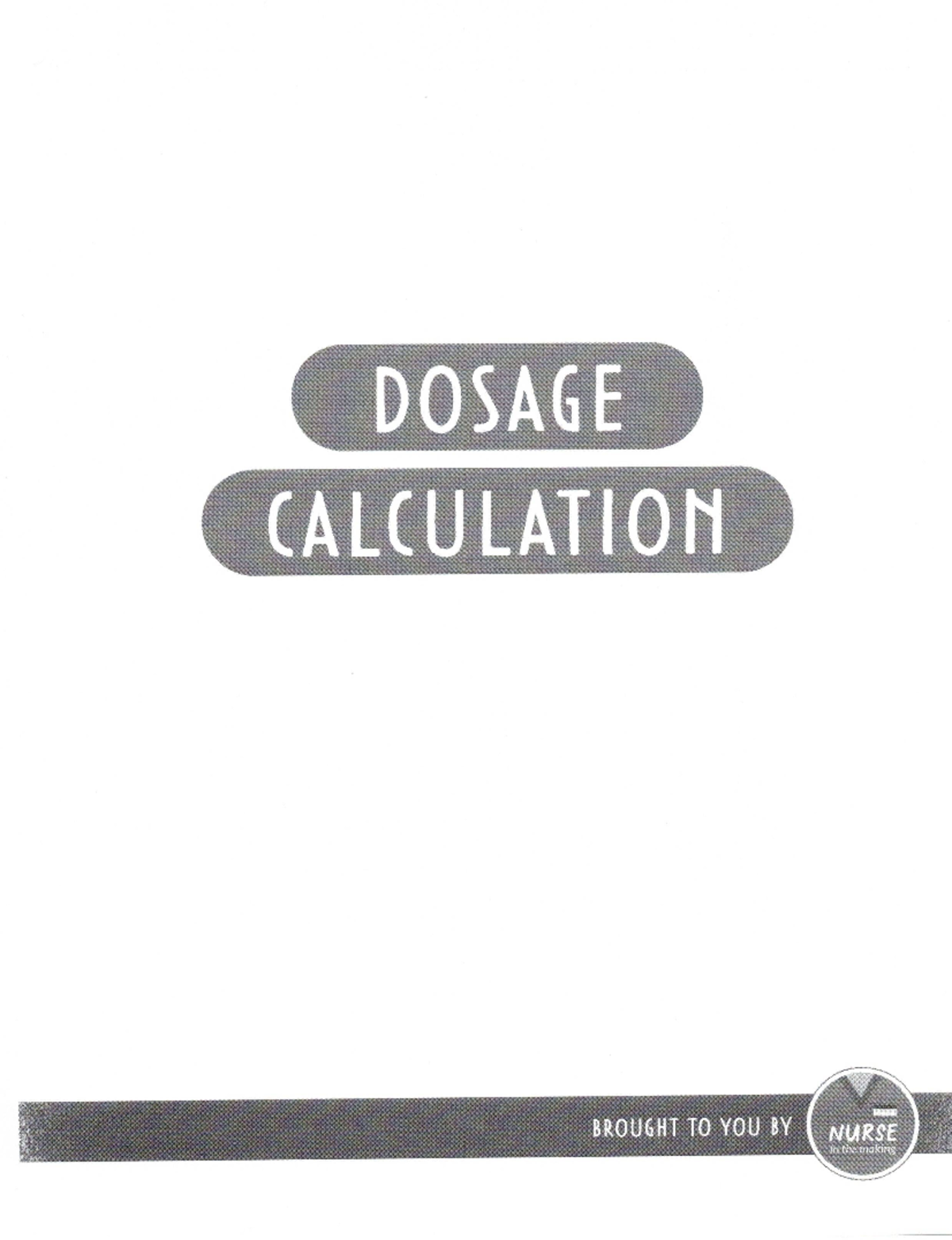 Dosage Calculations Overview and Practice Medication Questions - NURS ...