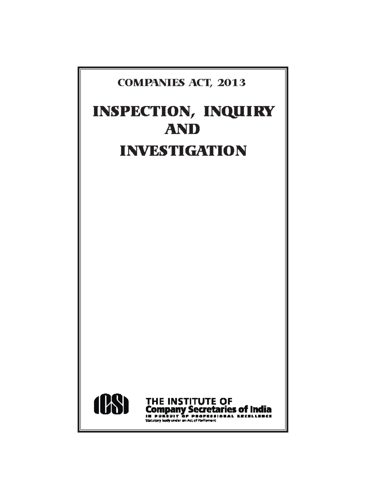 Inspection, Inquiry AND Investigation - COMPANIES ACT, 2013 INSPECTION ...