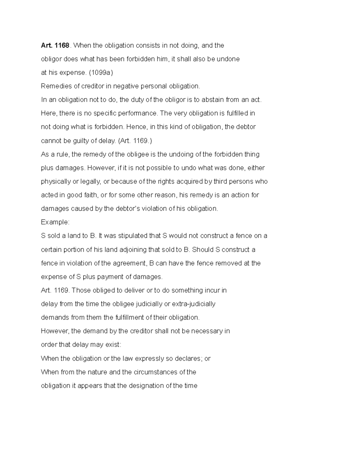 Art. 1168 - When the obligation consists in not doing, and the obligor ...