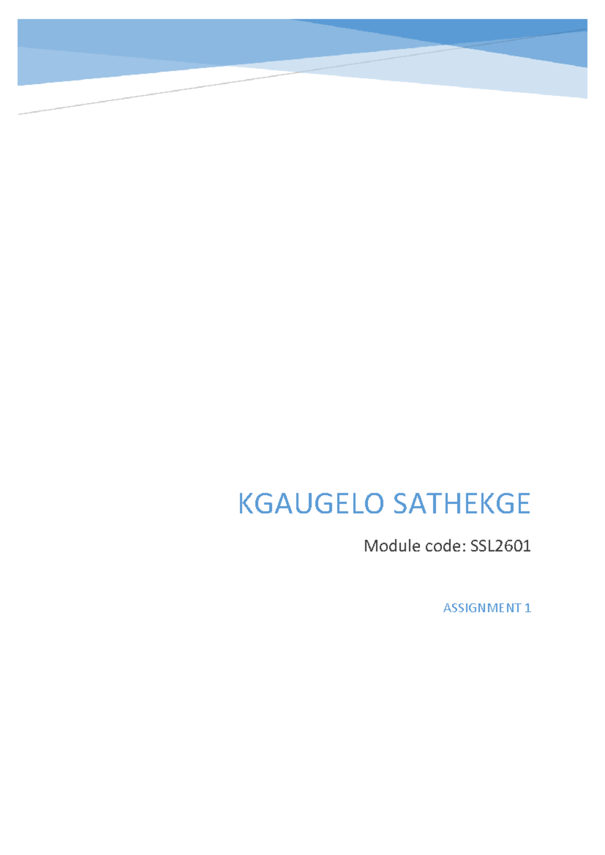 Kgaugelo Sathekge SSL2601 Assignment 1 - KGAUGELO SATHEKGE Module code: SSL ASSIGNMENT 1 The ...
