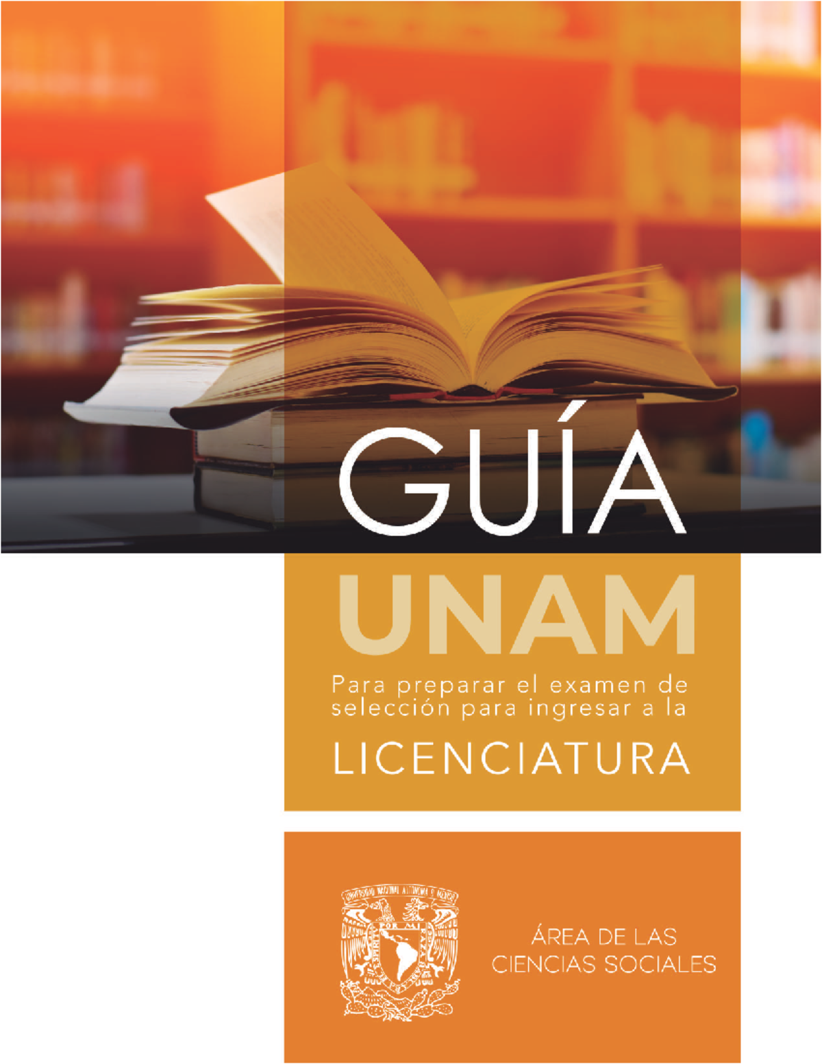 Guia 2023 UNAM - Guía para el examen de admisión de UNAM Area 3 para el ...