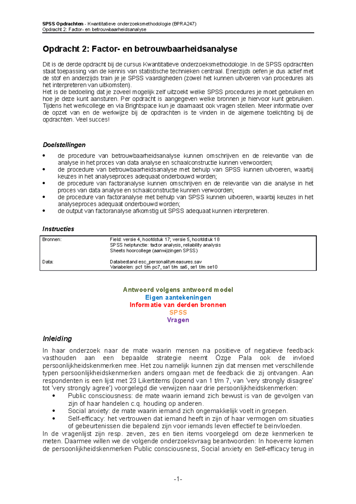 SPSS Opdracht 2 - Opdracht 2: Factor- en betrouwbaarheidsanalyse Opdracht 2: Factor- en ...