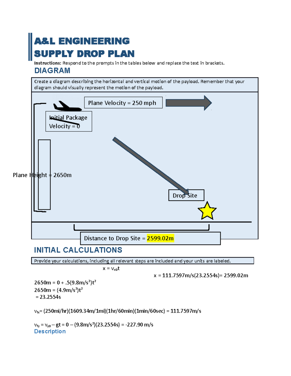 PHY 150 Project One Supply Drop - A&L ENGINEERING SUPPLY DROP PLAN Instructions: Respond to the ...