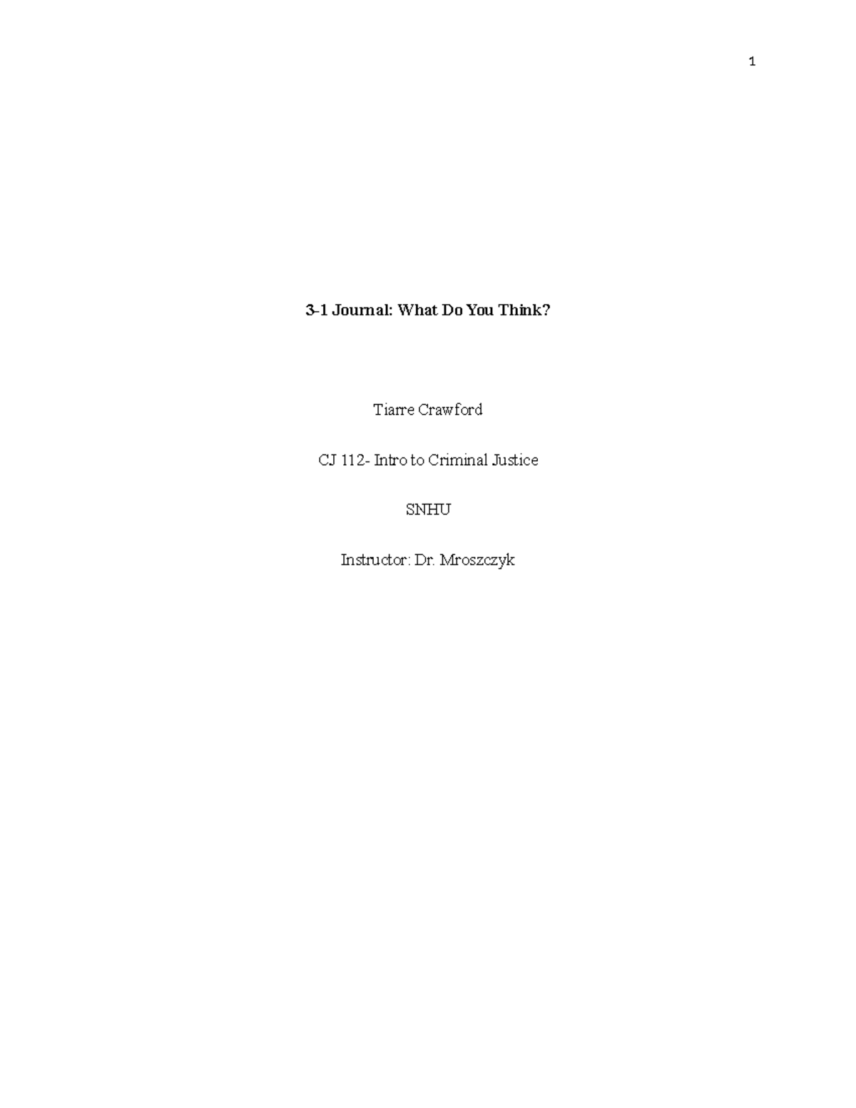 CJ 112 Module 3 Journal - 3-1 Journal: What Do You Think? Tiarre ...