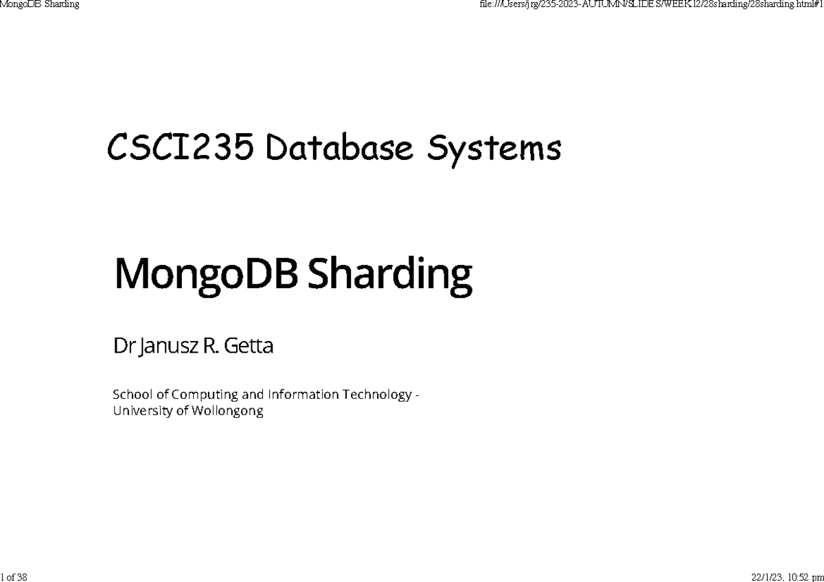 28sharding - Lecture on sharding - CSCI235 Database Systems MongoDB Sharding Dr Janusz R. Getta ...