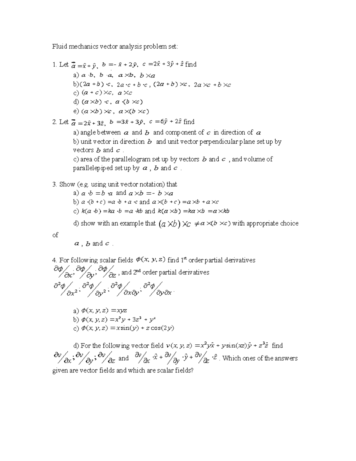 Vectorproblemset - Fluid mechanics vector analysis problem set: 1. Let ...