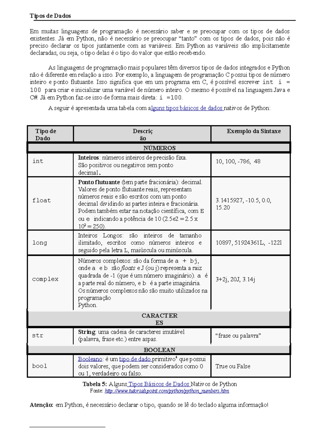 Tipos de Dados - Já em Python, não é necessário se preocupar “tanto ...