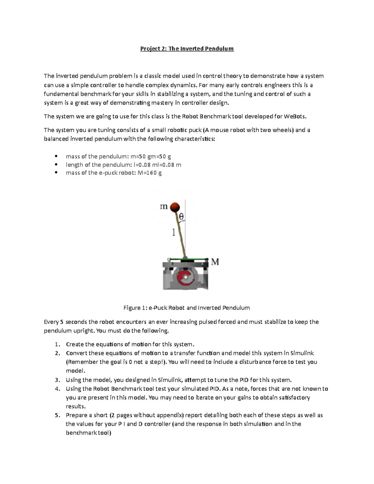 PID Project 2 - Project 2: The Inverted Pendulum The inverted pendulum problem is a classic ...