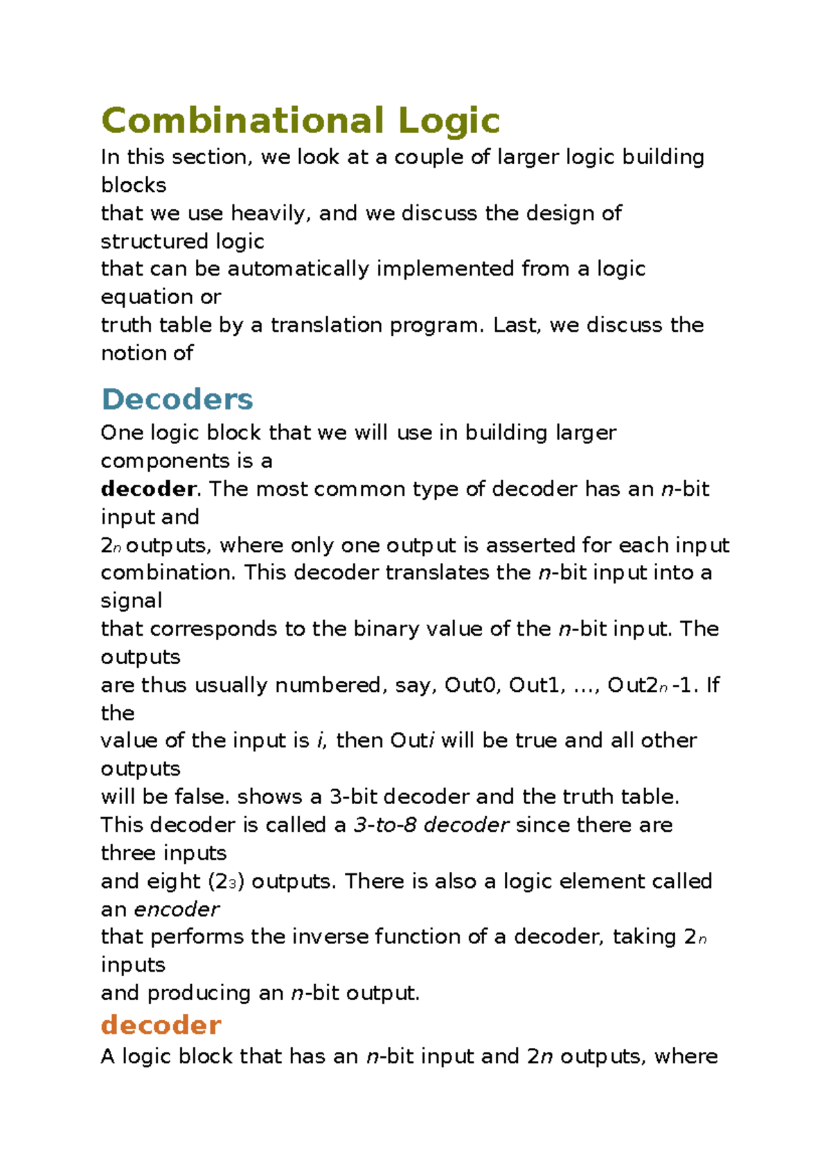 Combinational Logic - Last, we discuss the notion of Decoders One logic block that we will use ...