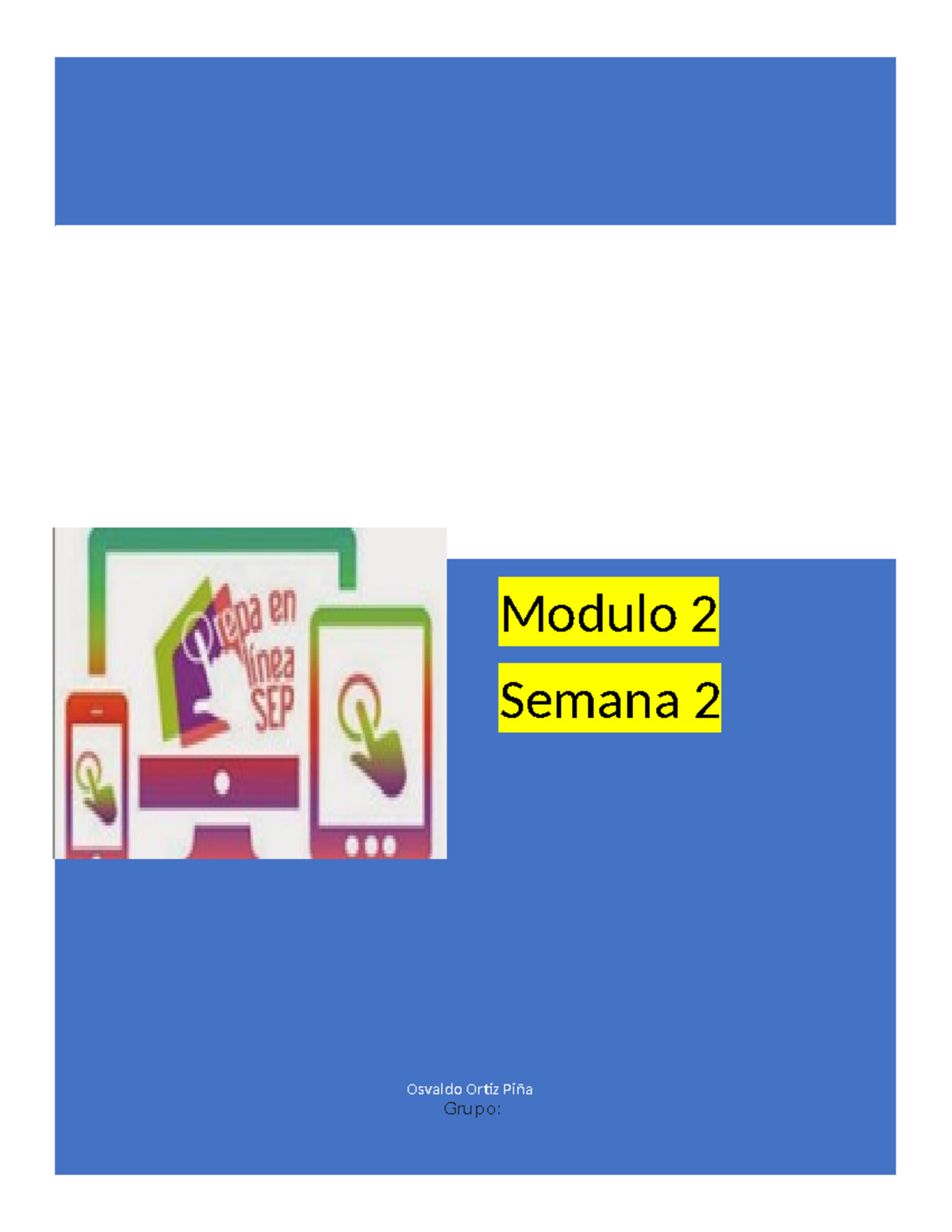 Ortiz Piña Osvaldo M02S2AI3 - Osvaldo Ortiz Piña Grupo: Modulo 2 Semana 2 Elige una lectura de ...