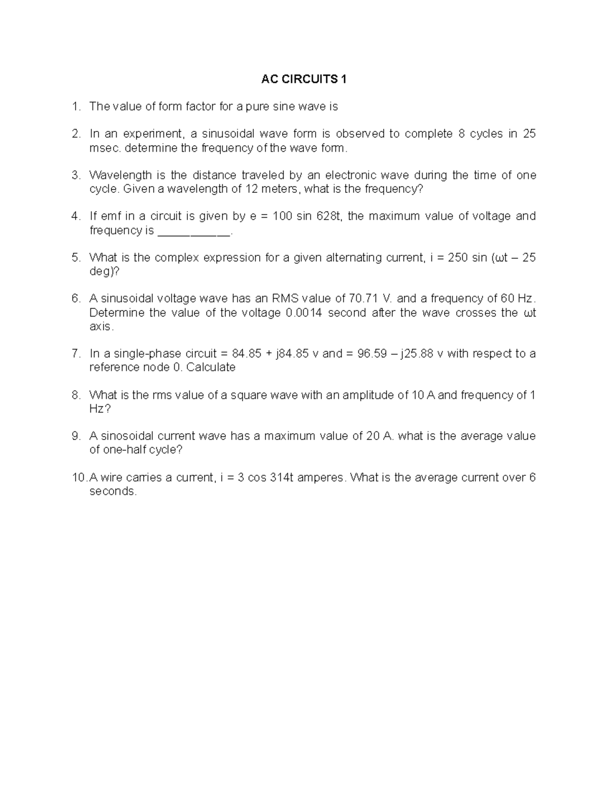 Single Phase PART 1 - AC CIRCUITS 1 The value of form factor for a pure ...
